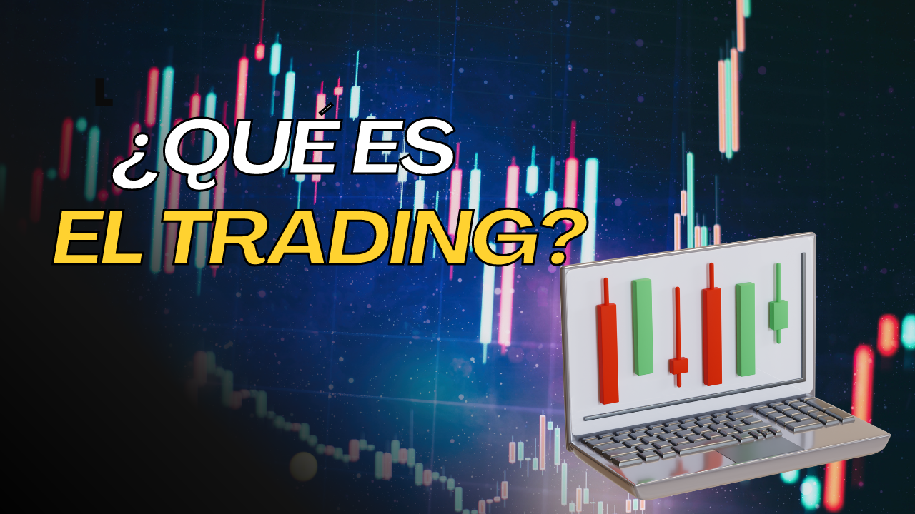 ¿Qué es el trading?